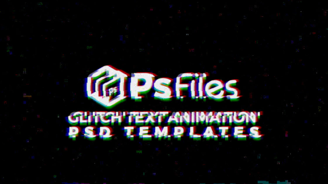 Free Glitch Text Animation Effect PSD Template - PsFiles